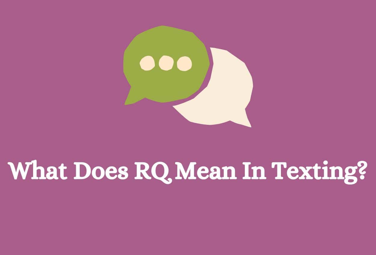 What Does RQ Mean In Texting, Snapchat & Instagram? | Gearfuse