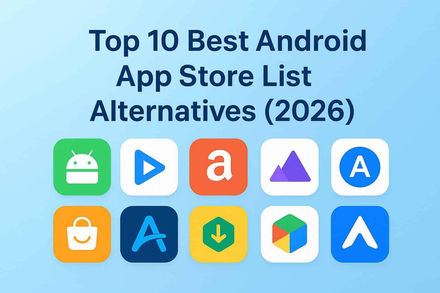 Top 10 Best Android App Store List Alternatives (2026) | Gearfuse